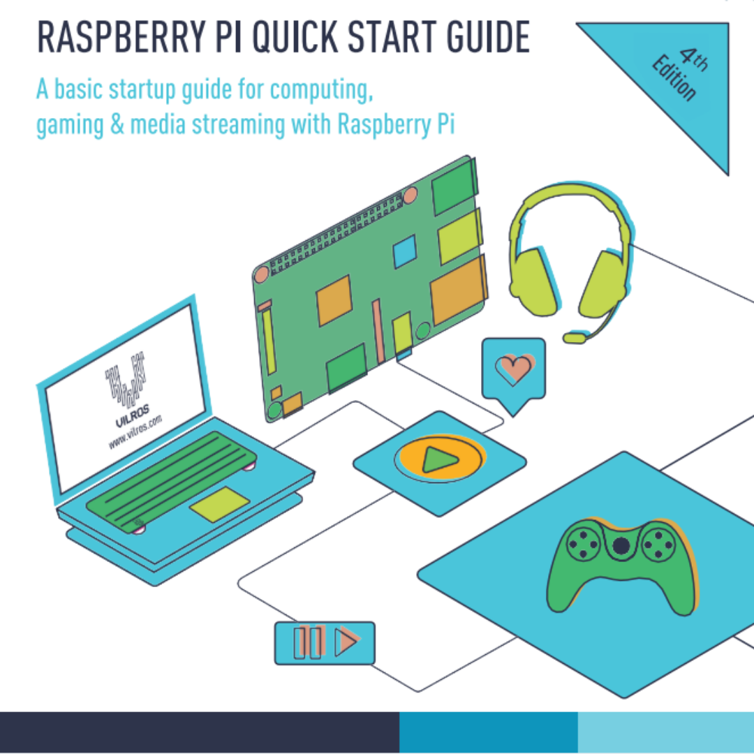 Vilros Quickstart Guide For Raspberry Pi 4th Edition